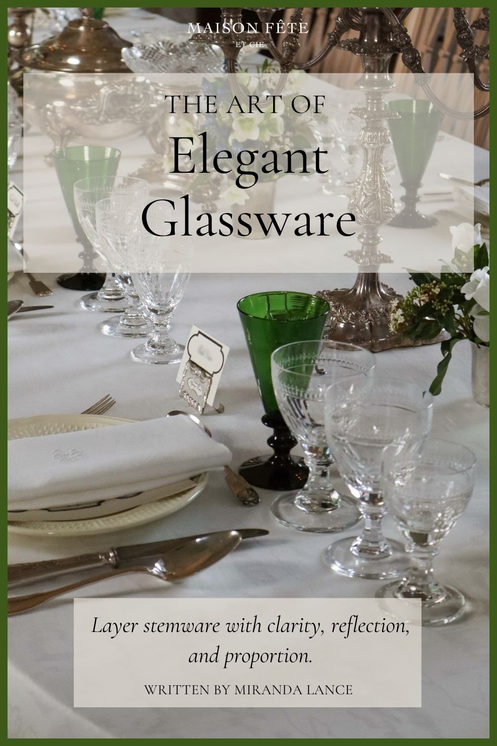 The Art of Elegant Glassware | Digital Table Styling Guide | Maison ...